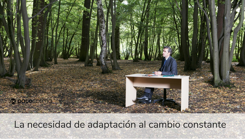La necesidad de adaptación al cambio constante | PacoCorma
